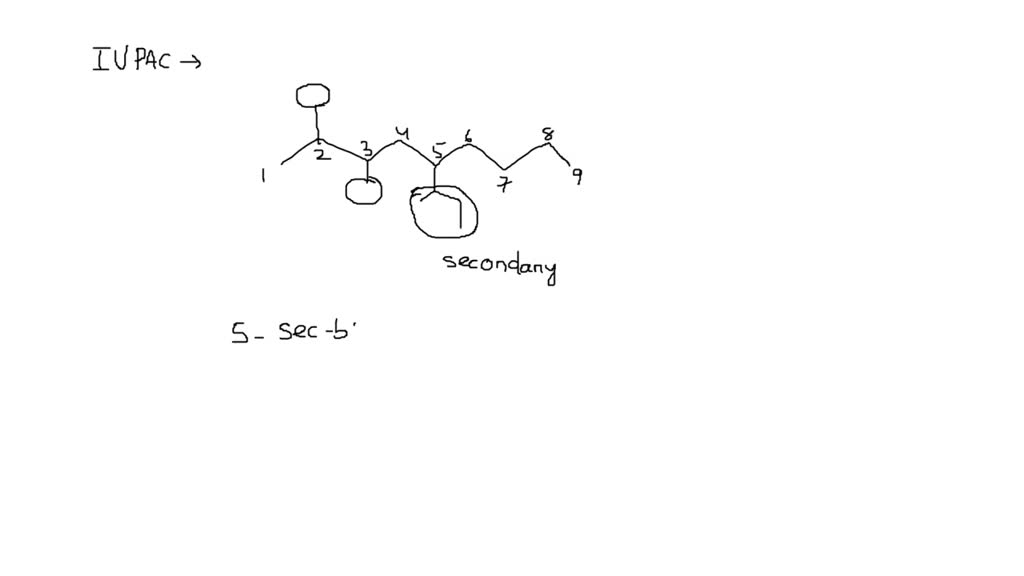 SOLVED: 5-sec-butyl-2,3-dimethyloctane What is the proper IUPAC name for this molecule? 2,3,6 ...