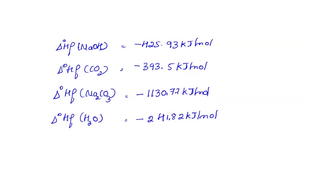 SOLVED: What is the enthalpy change, Delta Hrxn, for the following reaction? 2 NaOH (s) + CO2 (g ...