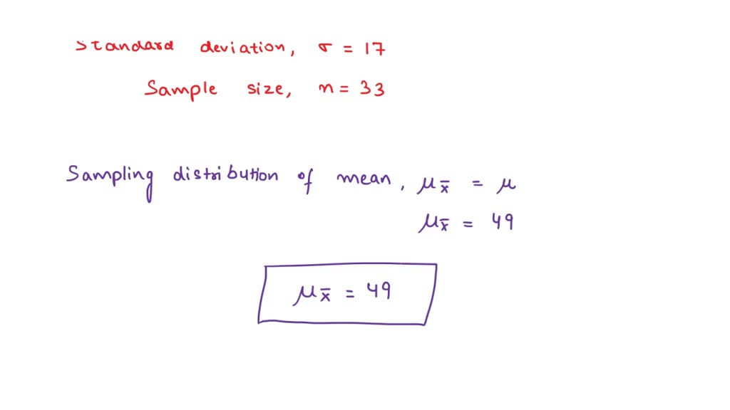 SOLVED: A population has a mean muequals86 and a standard deviation sigmaequals23. Find the mean ...
