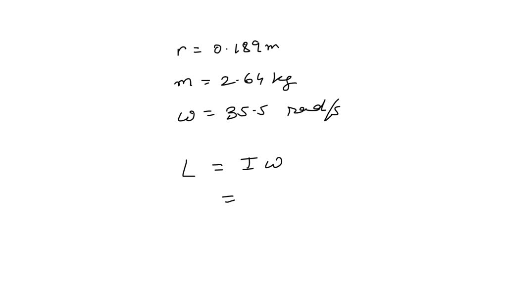SOLVED: Each of the following objects has a radius of 0.189 m and a ... SOLVED: Each of the following objects has a radius of 0.189 m and a ...