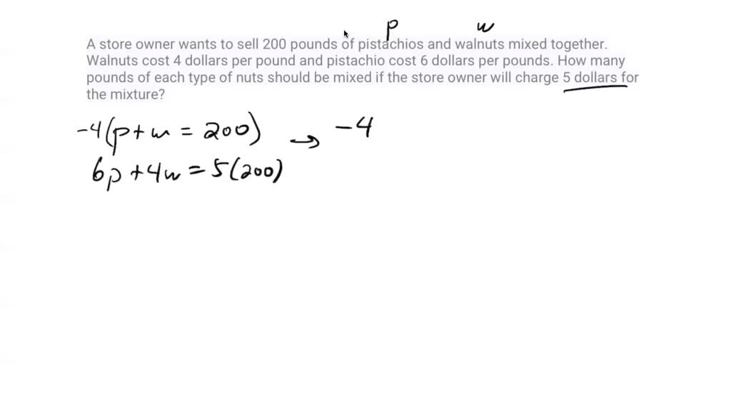 SOLVED: A grocer wants to mix two kinds of nuts. One kind sells for 0. ...