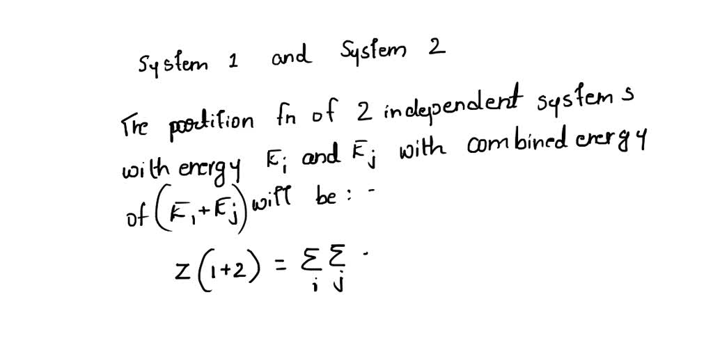 SOLVED: Show that the partition function Z(1 + 2) of two independent ...
