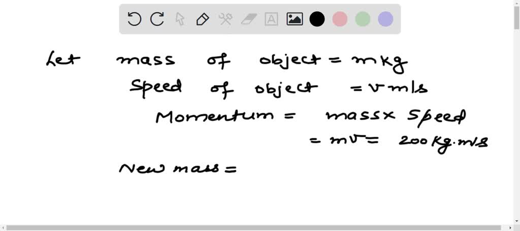 An object has a momentum of 20,00 kg m/s. What would be the objects new ...