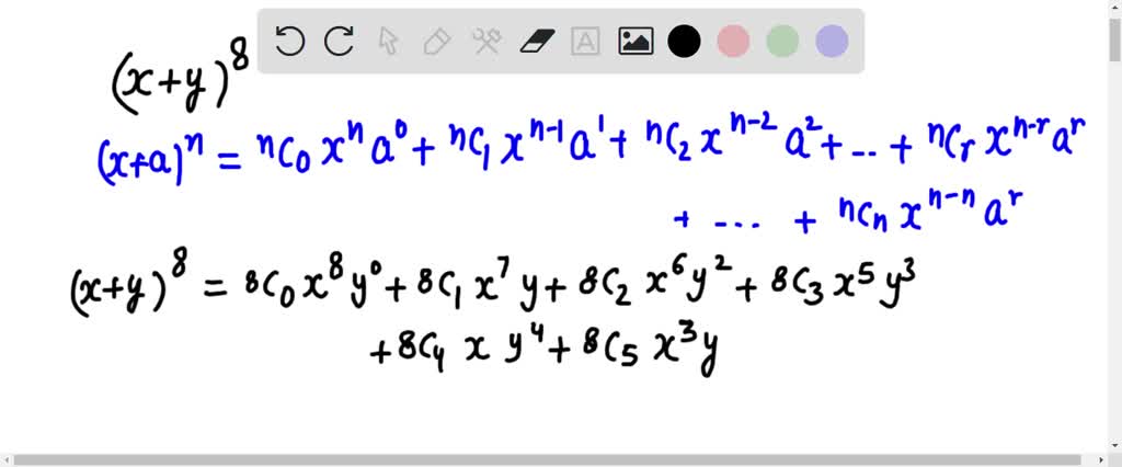 SOLVED: Use the Binomial Theorem to find the expansion: (x + y)8
