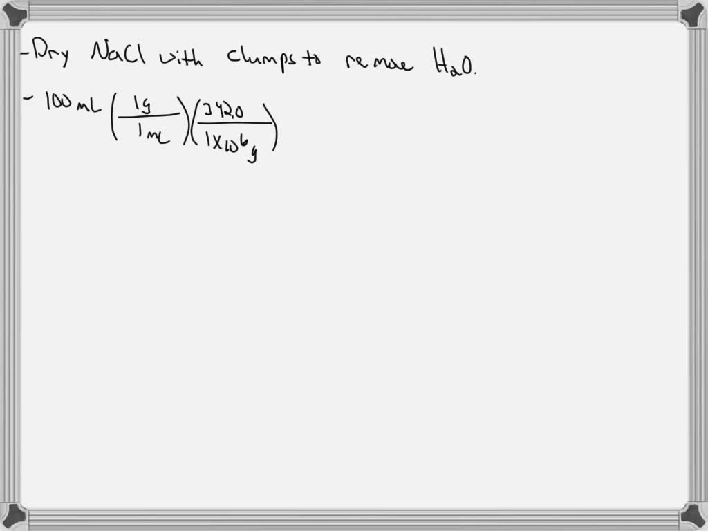 SOLVED: 1. NaCl calibration standard for TDS meter preparation method ...
