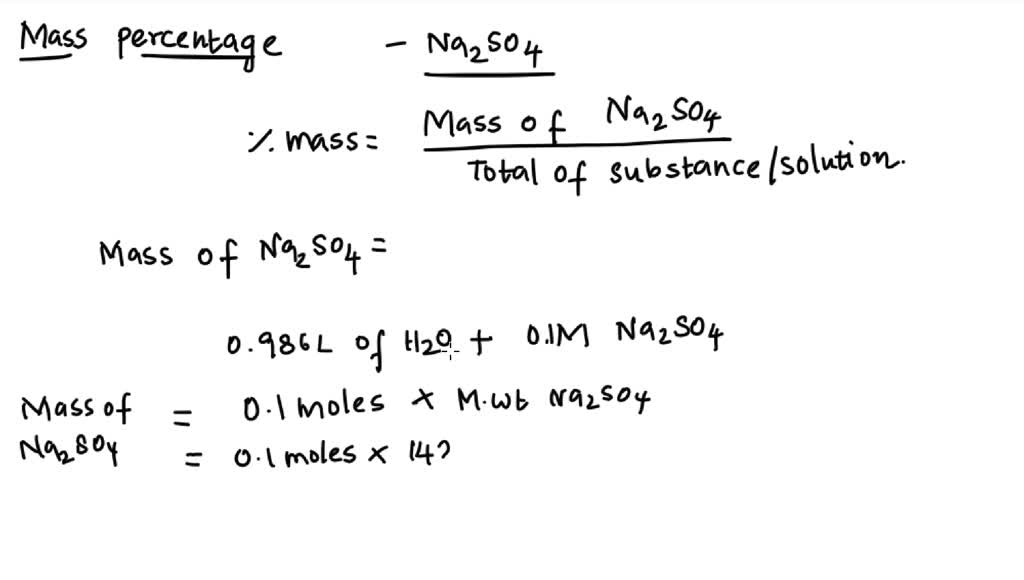 SOLVED: Na2SO4 is added to 0.986 L of water to create a 0.100 mol/L SO42- solution. What is the ...