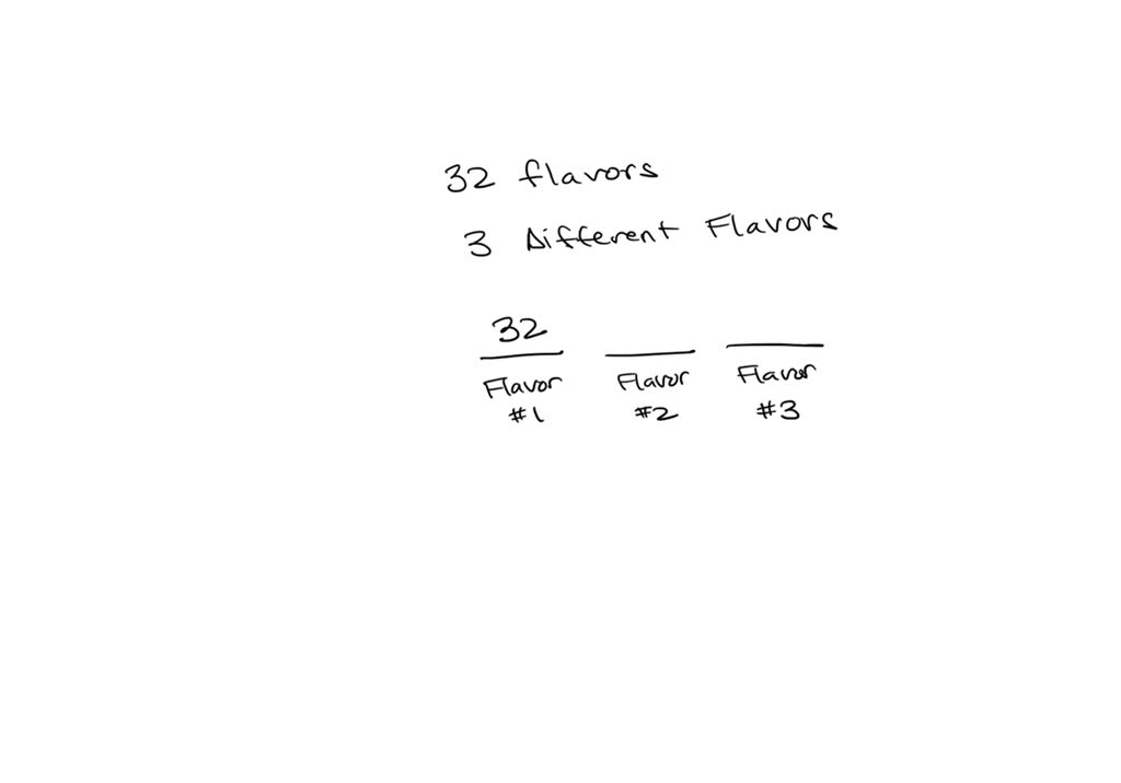 SOLVED: An ice cream shop has 32 flavors. A sundae allows a person to ...