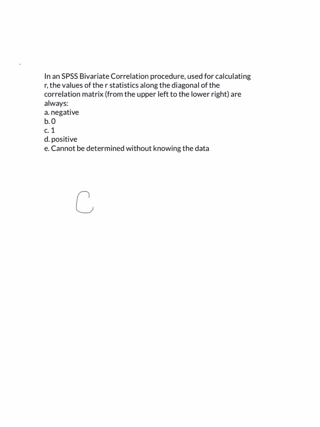 Solved In An Spss Bivariate Correlation Procedure Used For Calculating R The Values Of The R
