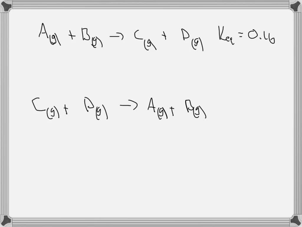 SOLVED: Assume that for the reaction below Keq 0.38 2 A(g) B(g) 2 C(g ...