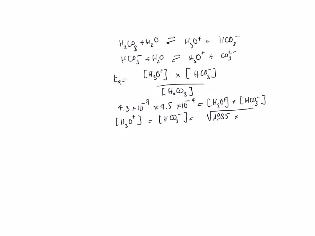 SOLVED: What is [H3O+] and the pH of a solution of H2CO3 with [H2CO3 ...