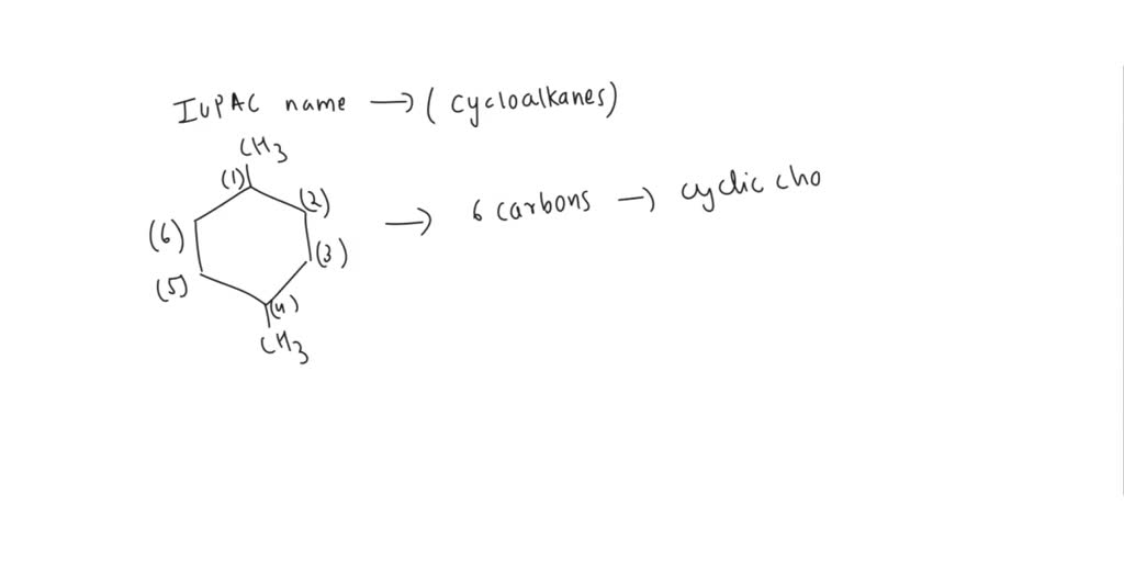 SOLVED: Give the IUPAC names for the following cycloalkanes: (a) CH3 (b) CH2CH2CH3 (c) CH3CH3 (d ...