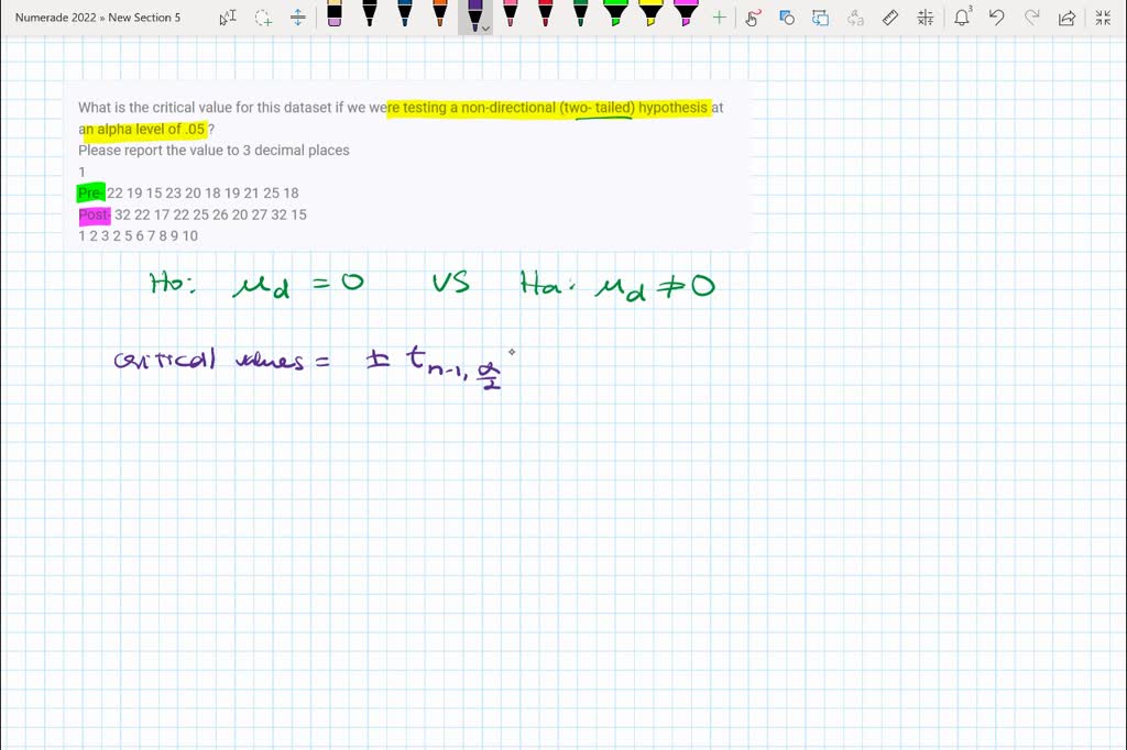 SOLVED: What is the critical value for this dataset if we were testing ...