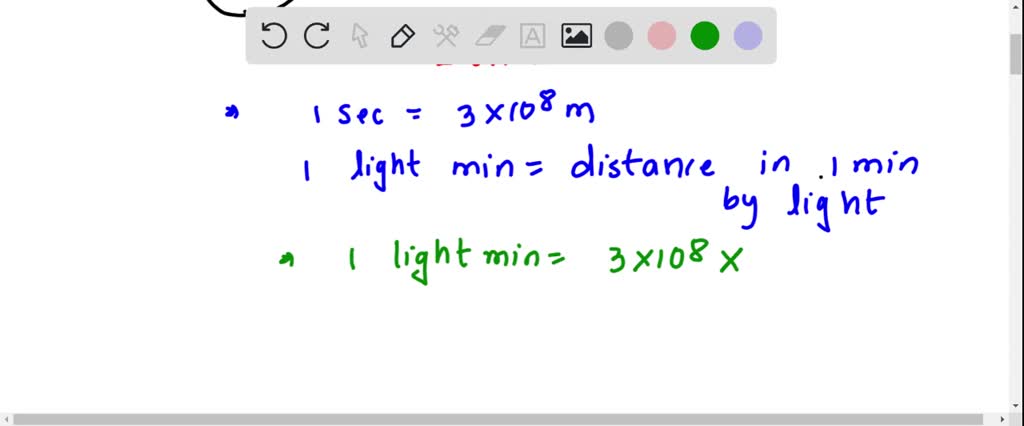 SOLVED: Light travels a distance of about 3 Ã— 10^8 m in 1 s. A light ...