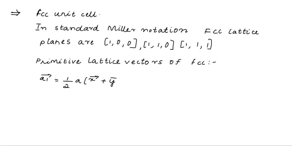 SOLVED: The vectors of the primitive FCC unit cell connect a lattice point at the origin with ...