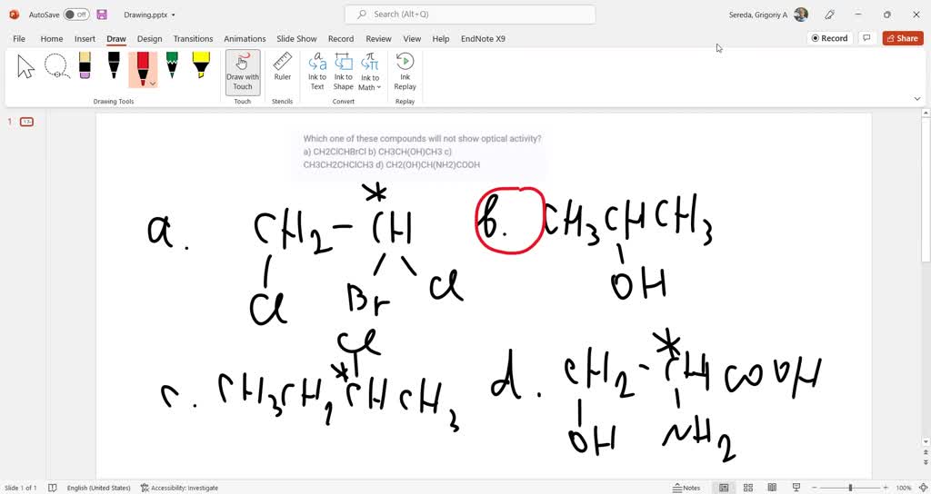 SOLVED: 2) Which of the following molecules, if isolated in its pure ... SOLVED: 2) Which of the following molecules, if isolated in its pure ...
