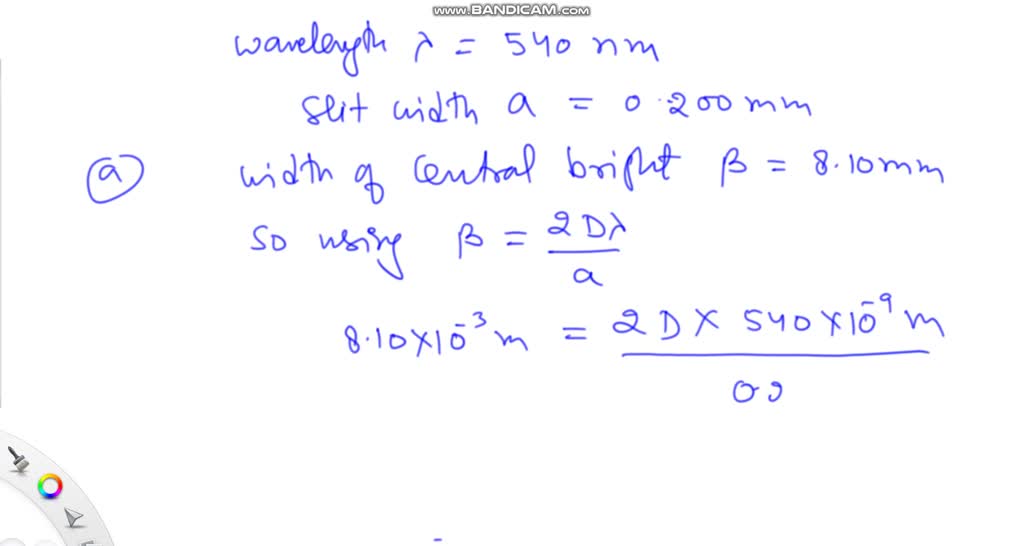 SOLVED Light Of Wavelength 540 Nm Passes Through A Slit Of Width 0 200 Mm a The Width Of The 
