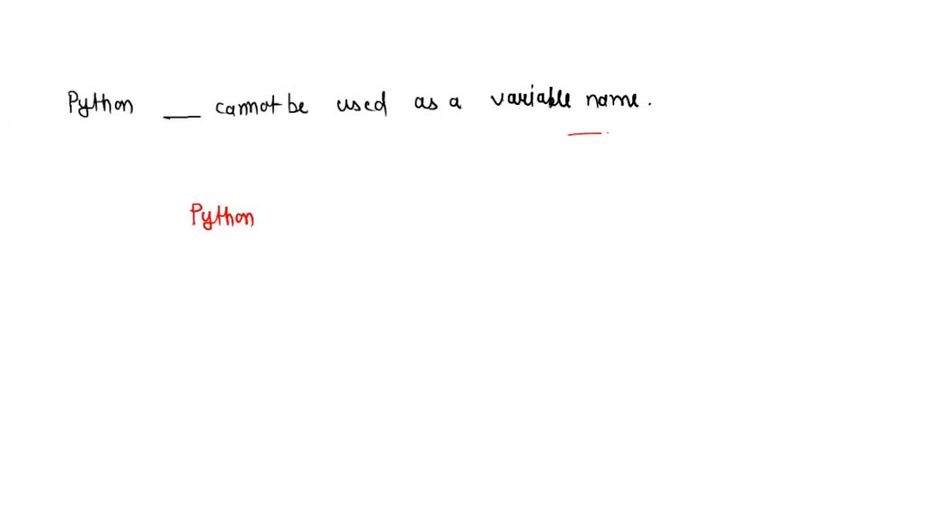 SOLVED: What are the rules for variable names in python hint there is more than one