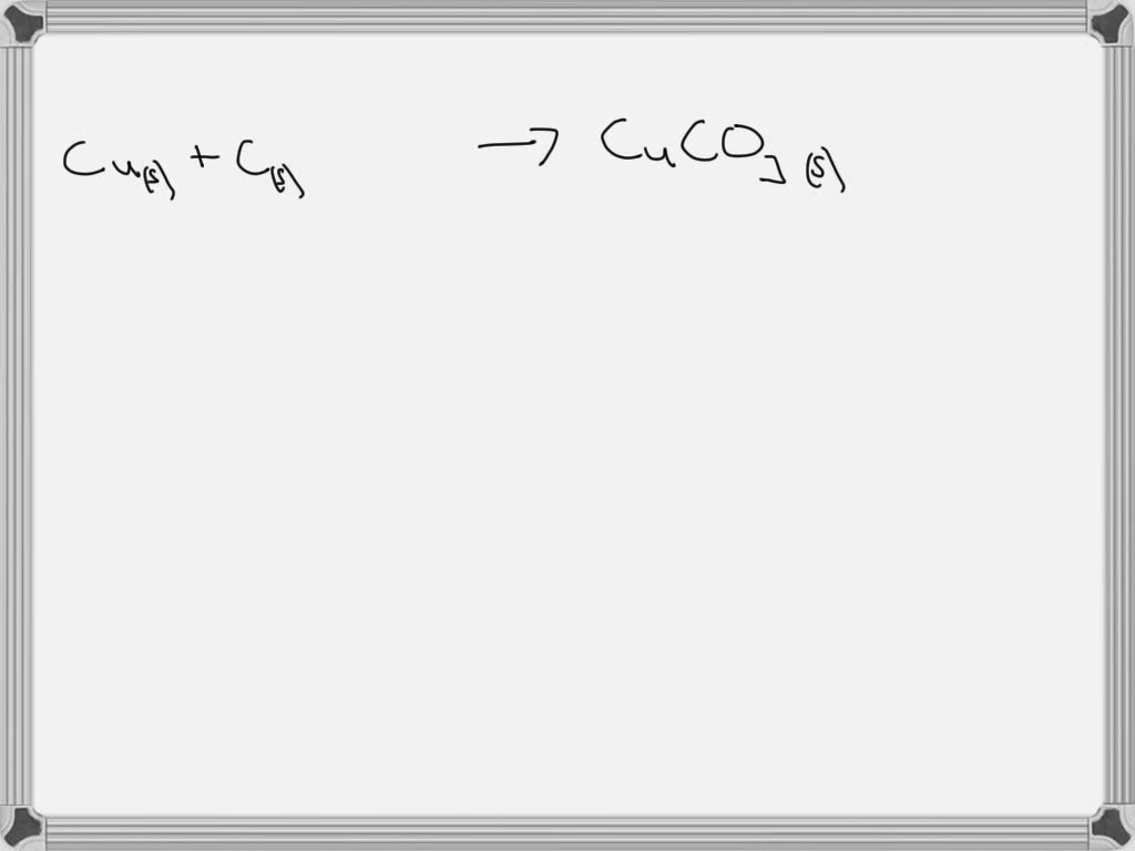 SOLVED: The standard heat of formation for CuCO3(s) is -595 kJ/mol at ...