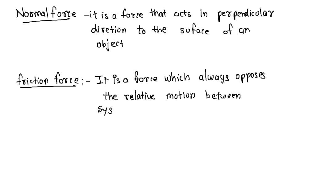 SOLVED: What is the relationship between Normal force and friction when ...