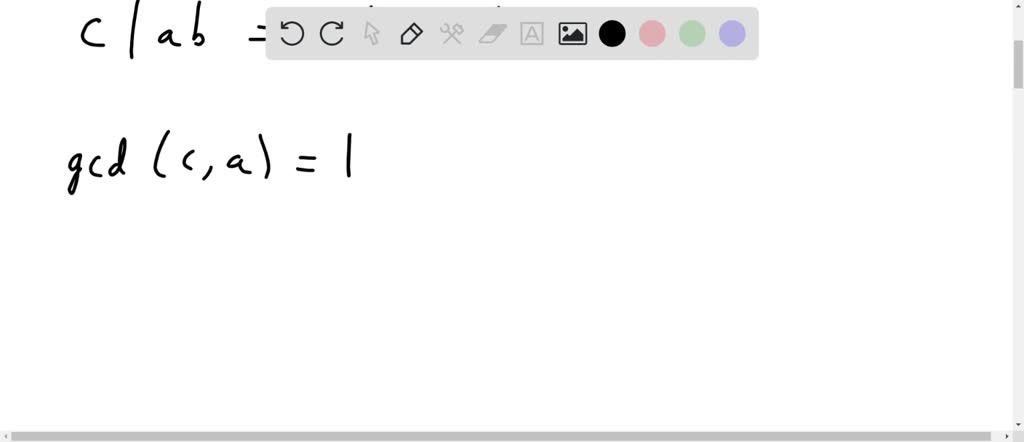 SOLVED: If a, b, c are three natural numbers such that c is a factor of ab and c is coprime to a ...