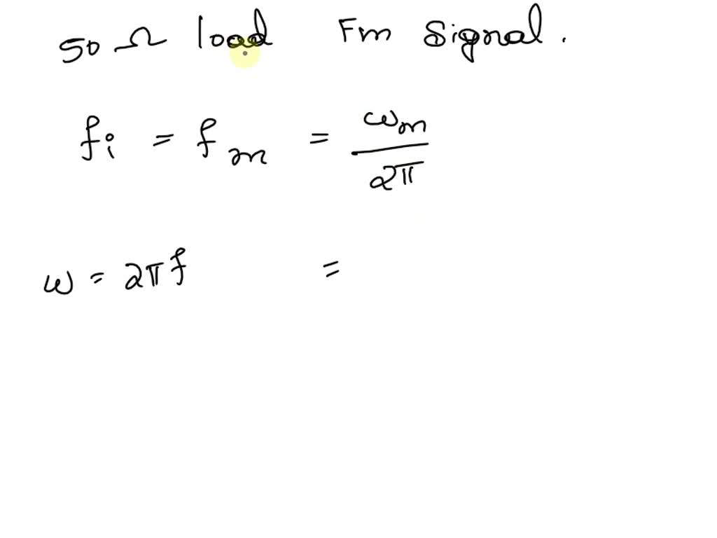 SOLVED: The FM signal given in Figure 1 is applied to a 50 -ohm load ...