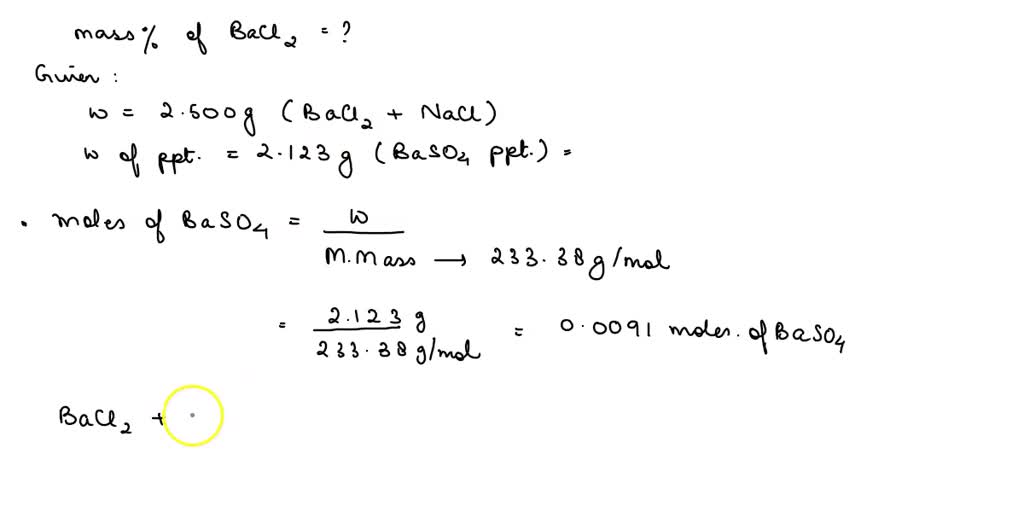 SOLVED: 2500 grams of a solid mixture contains barium chloride and sodium chloride The solid is ...