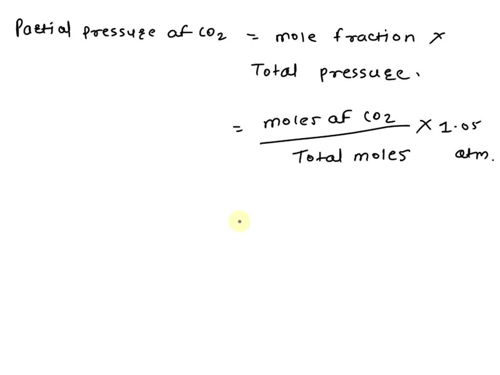 SOLVED: Whats the partial pressure of carbon dioxide in a container that holds 5 moles of carbon ...
