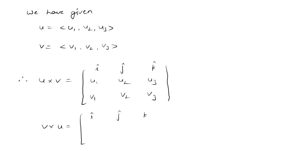 SOLVED: 1. |5 points] Prove that uxv =-vxu for #ny vectors u = (11,82 ...
