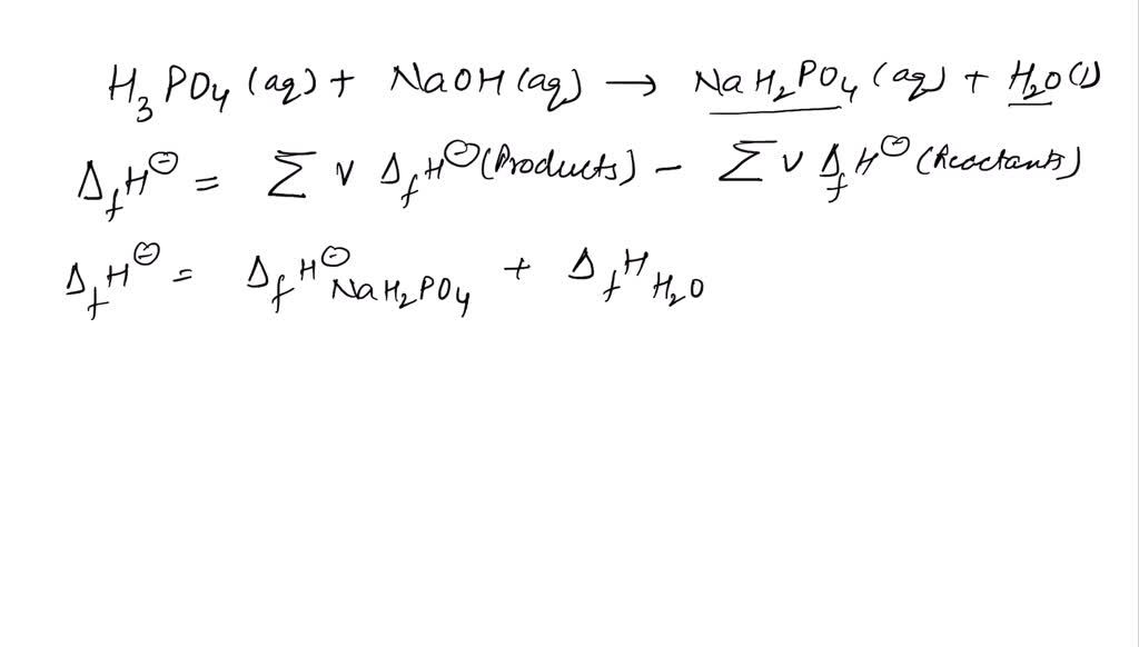 SOLVED: Determine the enthalpy of the reaction given below using enthalpies of formation. H3PO4 ...