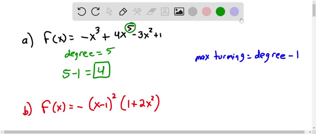 SOLVED: Example 7 Finding the Maximum Number of Turning Points Using ... SOLVED: Example 7 Finding the Maximum Number of Turning Points Using ...