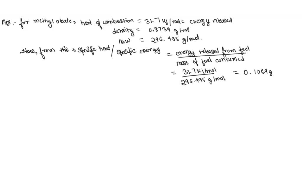 SOLVED: Methyl oleate is one possible component of biodiesels. It has ...