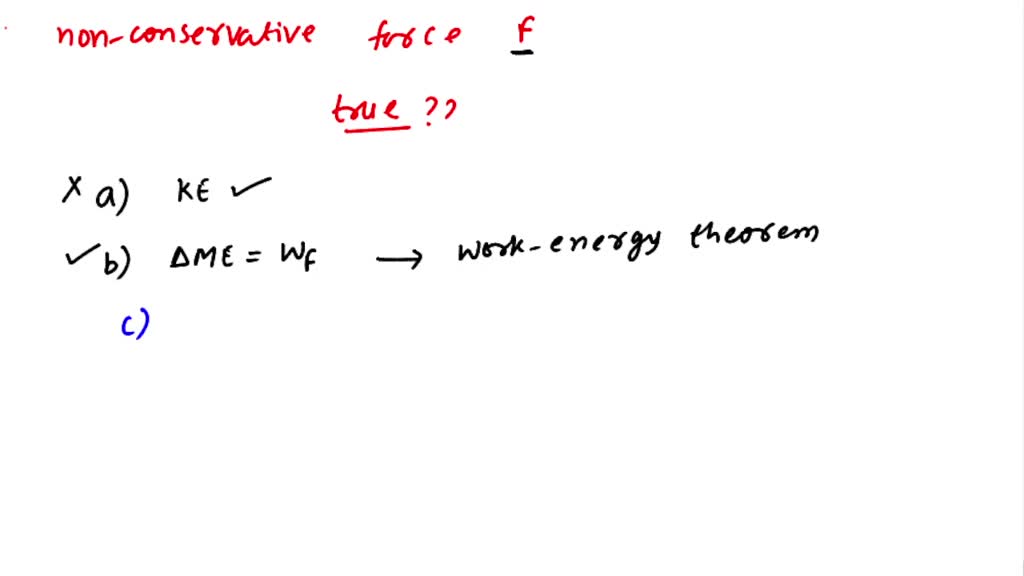 SOLVED: Ifa force is conservative, it means all of the following EXCEPT ...