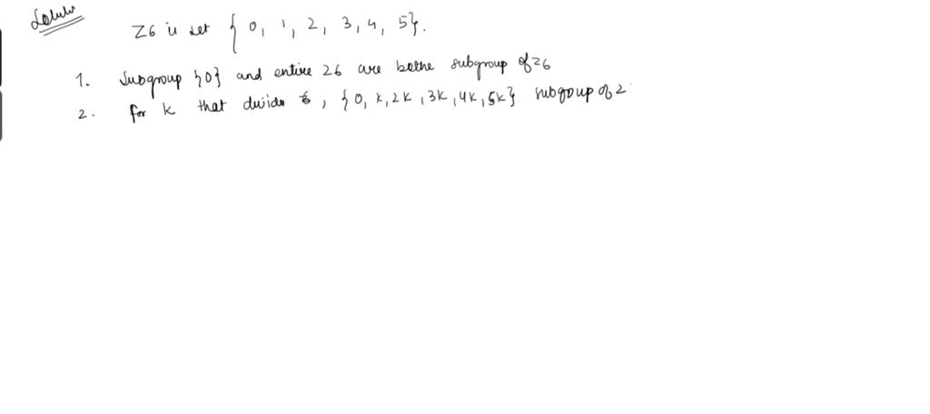SOLVED: Determine the subgroup lattice of Z6