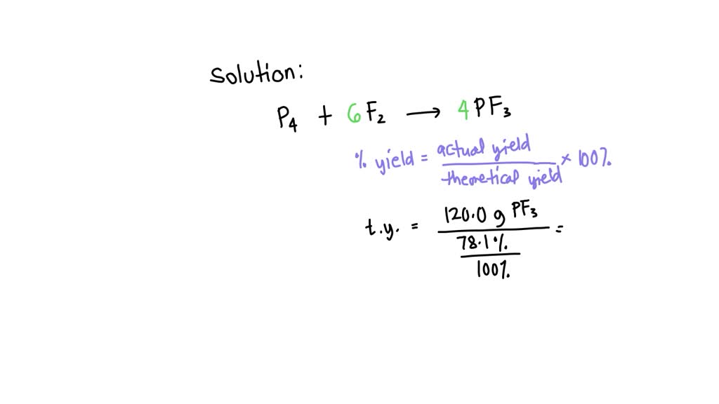 Consider the following unbalanced reaction: P4(s)+F2(g)–>PF3(g) What mass of F2 is required to ...