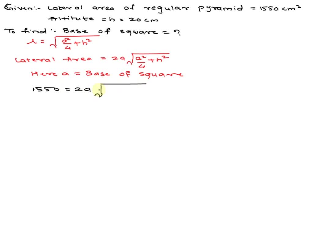 SOLVED: The lateral area of a regular pyramid with a square base is ...
