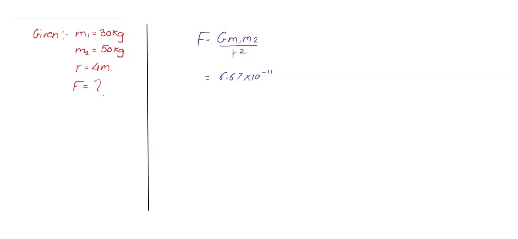 Determine The Gravitational Force If Two Masses Are 30kg And 50kg
