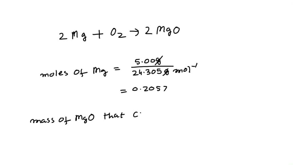 SOLVED: A student completely reacts 5.00g of magnesium with an excess ...