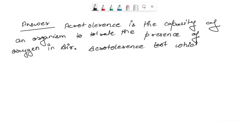 SOLVED: What is aerotolerance testing? At what stage do you perform ...