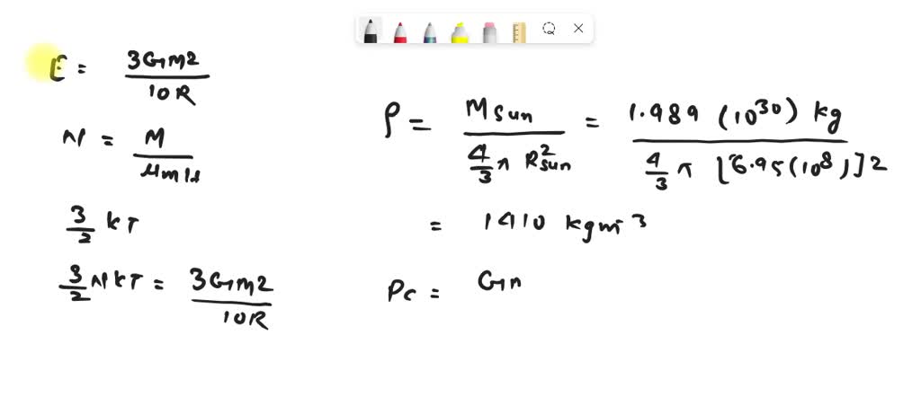 Solved Use The Virial Theorem To Estimate The Temperature In The Core