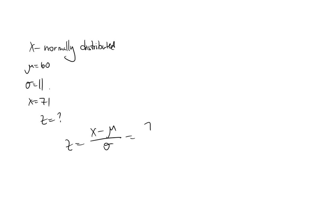 Solved Suppose A Random Variable ‘x Is Normally Distributed With A µ 60 Convert The X Value