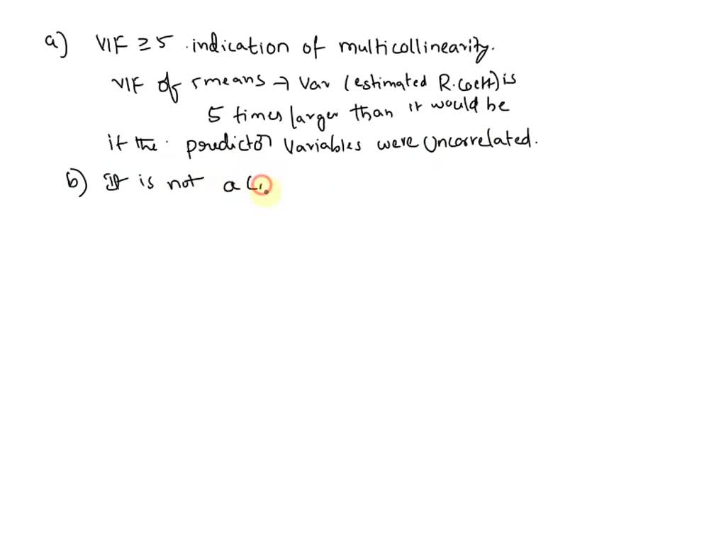SOLVED: Under what circumstances does the variance inflation factor signal that ...