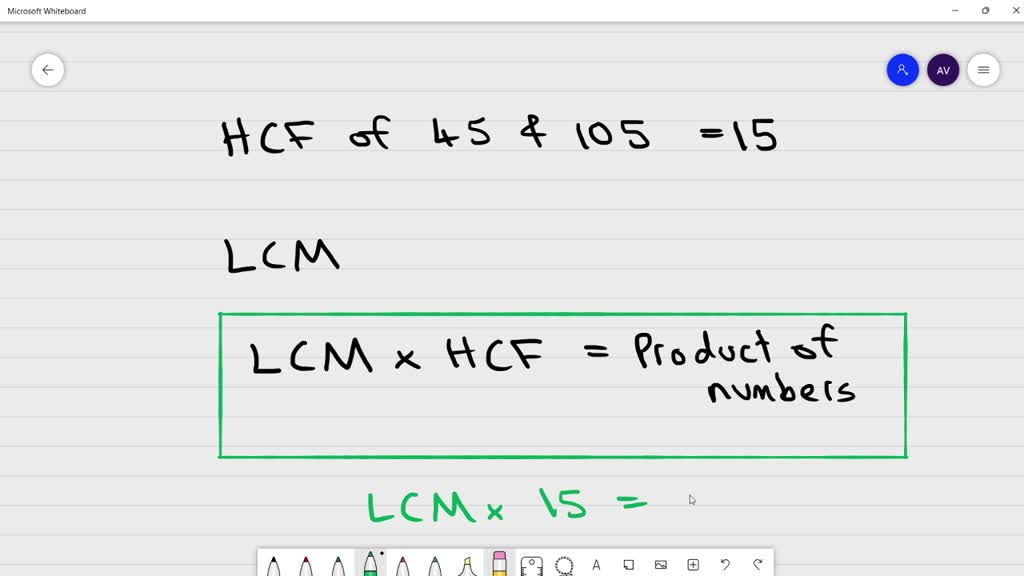 the hcf of 45 and 105 is 15 write their lcm.