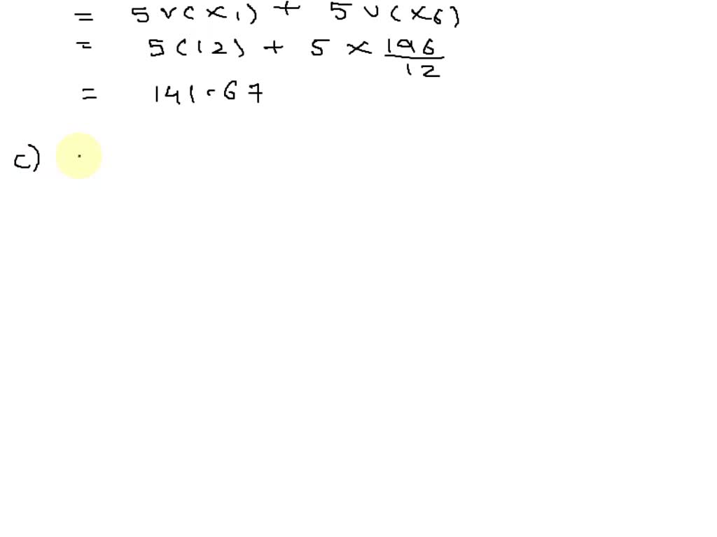 SOLVED: 5. a) X is a normally distributed random variable such that E(X) = and Var(X) = 0.75 (i ...
