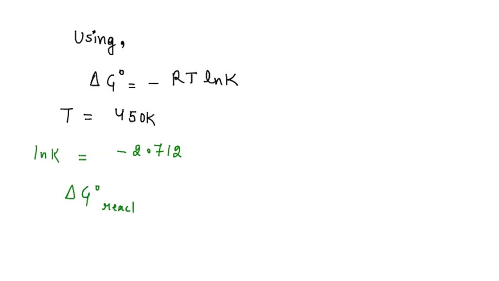 SOLVED: The equilibrium constant; K, of a certain first order reaction was measured at two ...