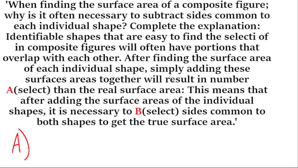 Solved When Finding The Surface Area Of A Composite Figure Why Is It Often Necessary To 
