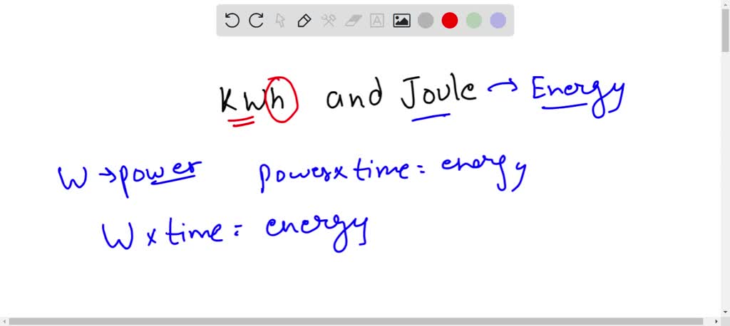 SOLVED: State the relation between kW h and joule. Define 1 watt.