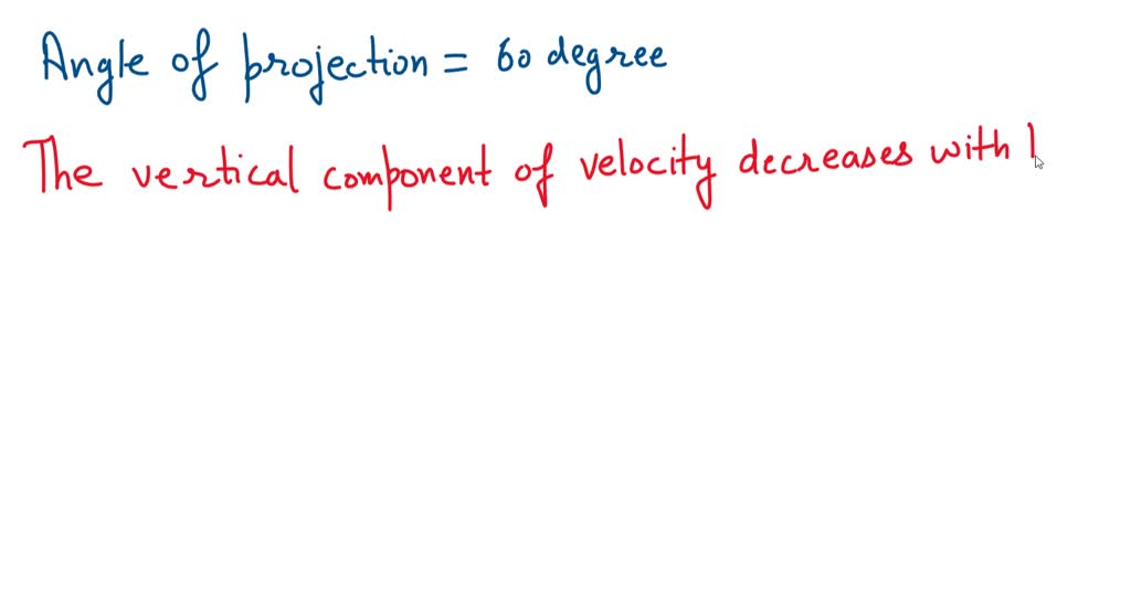 SOLVED: A projectile is launched at an angle of 35° above the horizontal. Compared to the ...