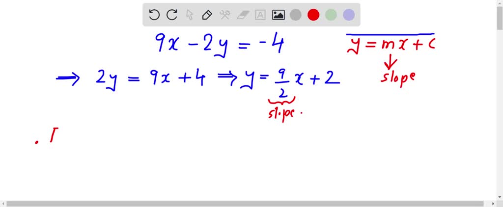 SOLVED: Consider the line 9x - 3y=9. What is the slope of a line ...