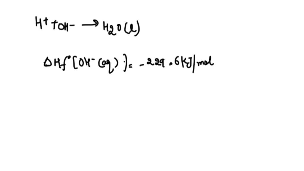 SOLVED: The standard enthalpies of formation of ions in aqueous ...