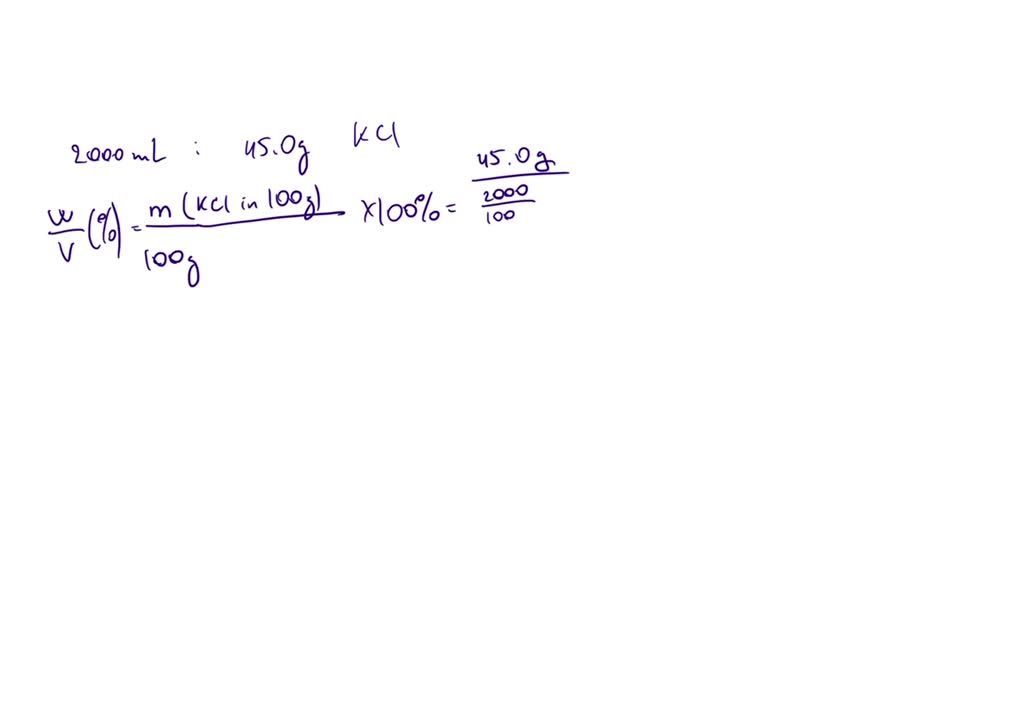 SOLVED: 2000 mL of an aqueous solution of potassium chloride contains ...